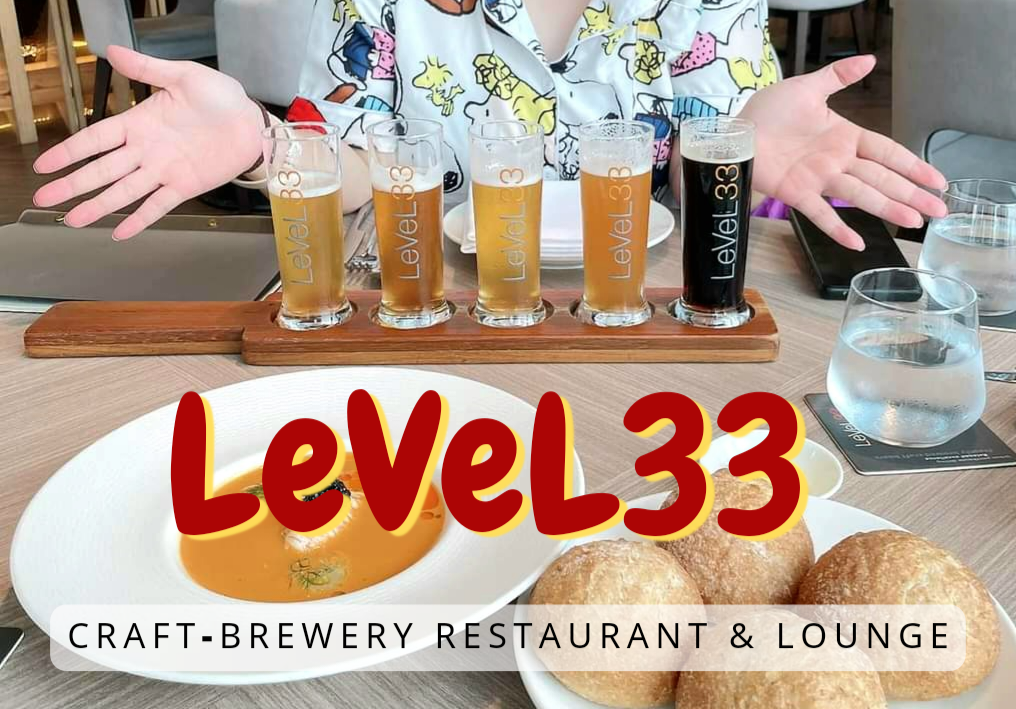 Level 33 Craft-Brewery Restaurant & Loungeร้านสวย วิวดี เบียร์เด็ด ...